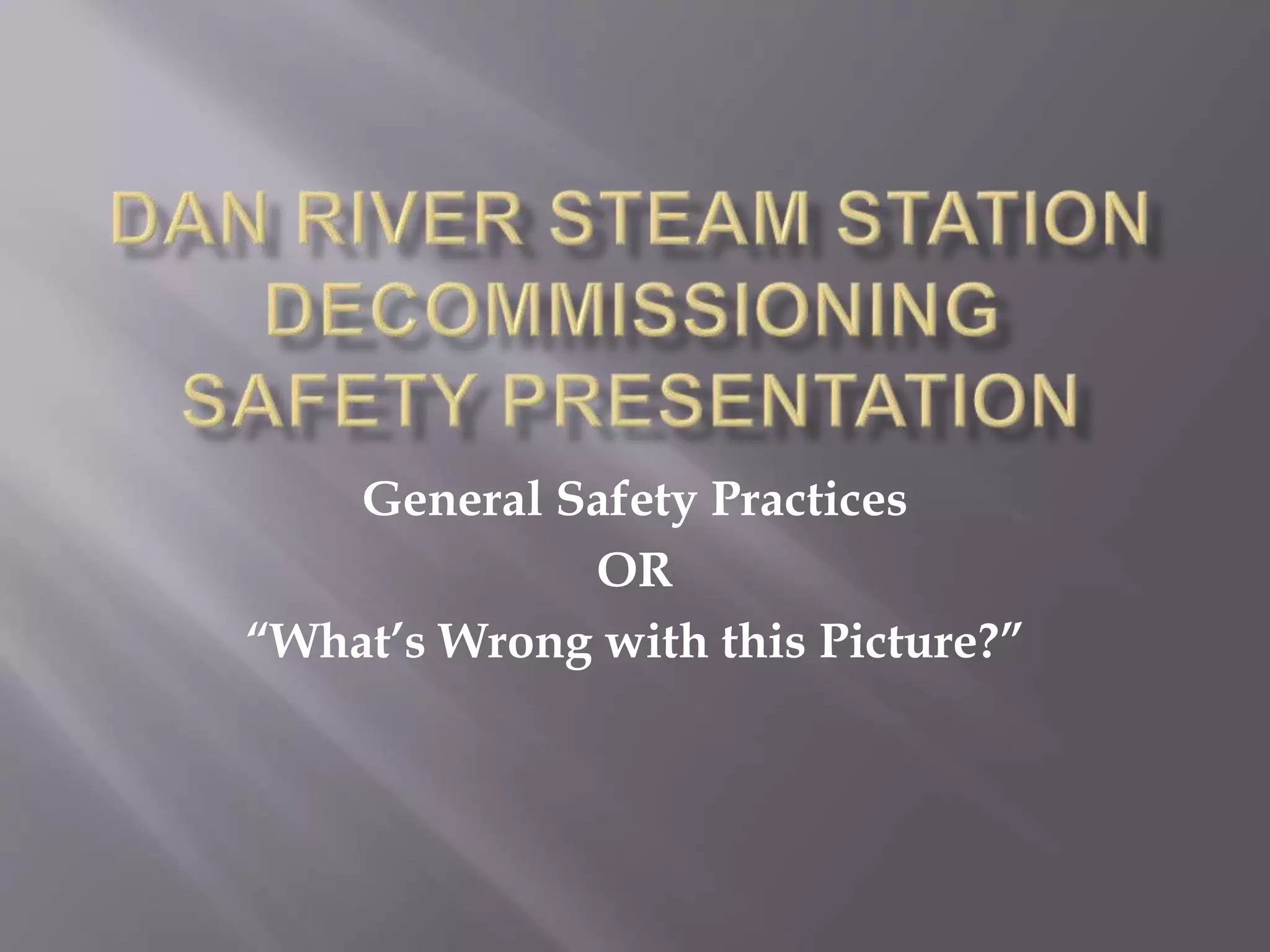 Dan river steam station safety | PPTX