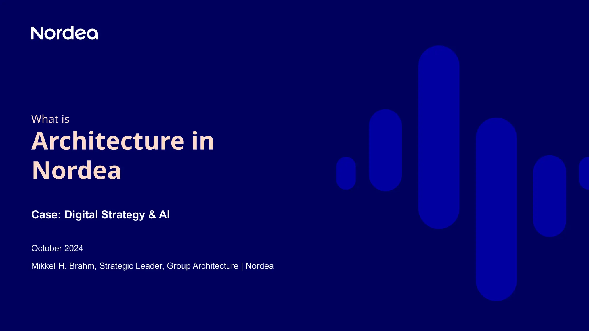 Architecture in Nordea: Deep dive on digitalization and the role of Gen ...