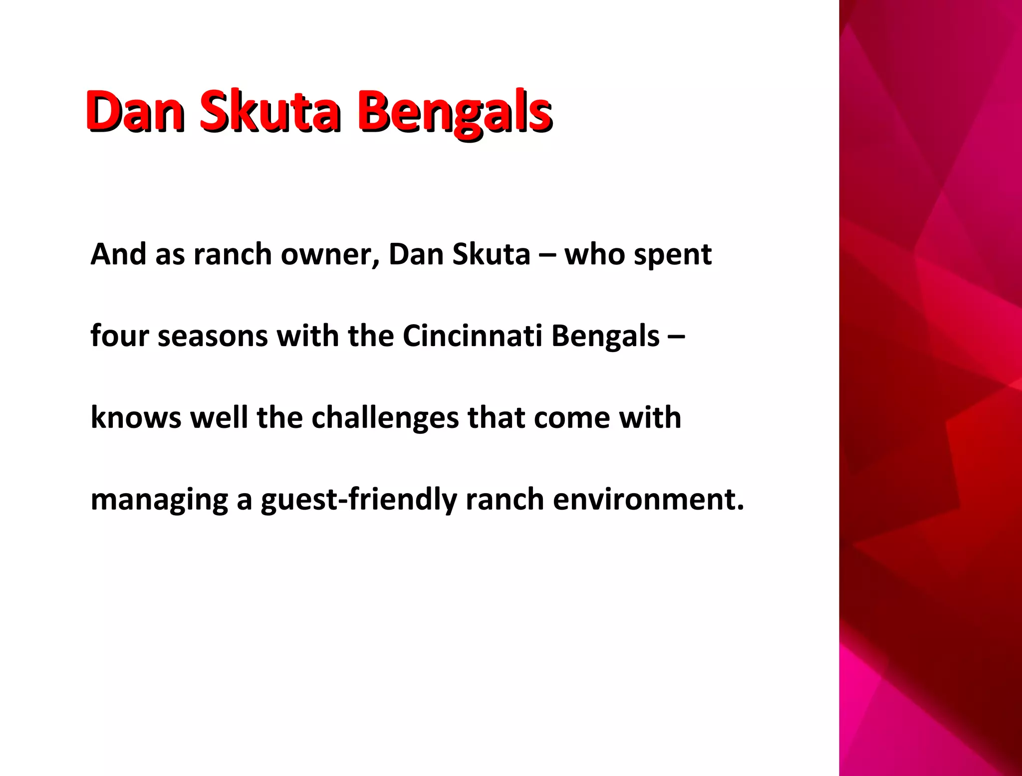 Dan Skuta Former Bengals Player - Managing a Successful Ranch | PPT