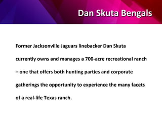 Dan Skuta Former Bengals Player - Managing a Successful Ranch | PPT