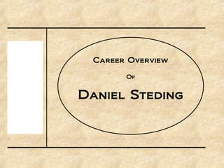 Dan Steding Overview | PPT
