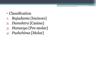 DANTAGATA ROGAH AND TEETH ANATOMY WITH AYURVEDIC DANTAGAT ROGA | PPTX
