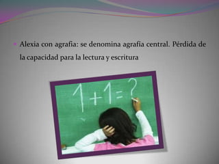 Daño cerebral, afasia, alexia, agrafia | PPTX
