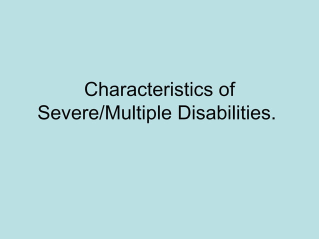 Dap Characteristics Of Severe And Multiple Disabilities | PPT | Special ...