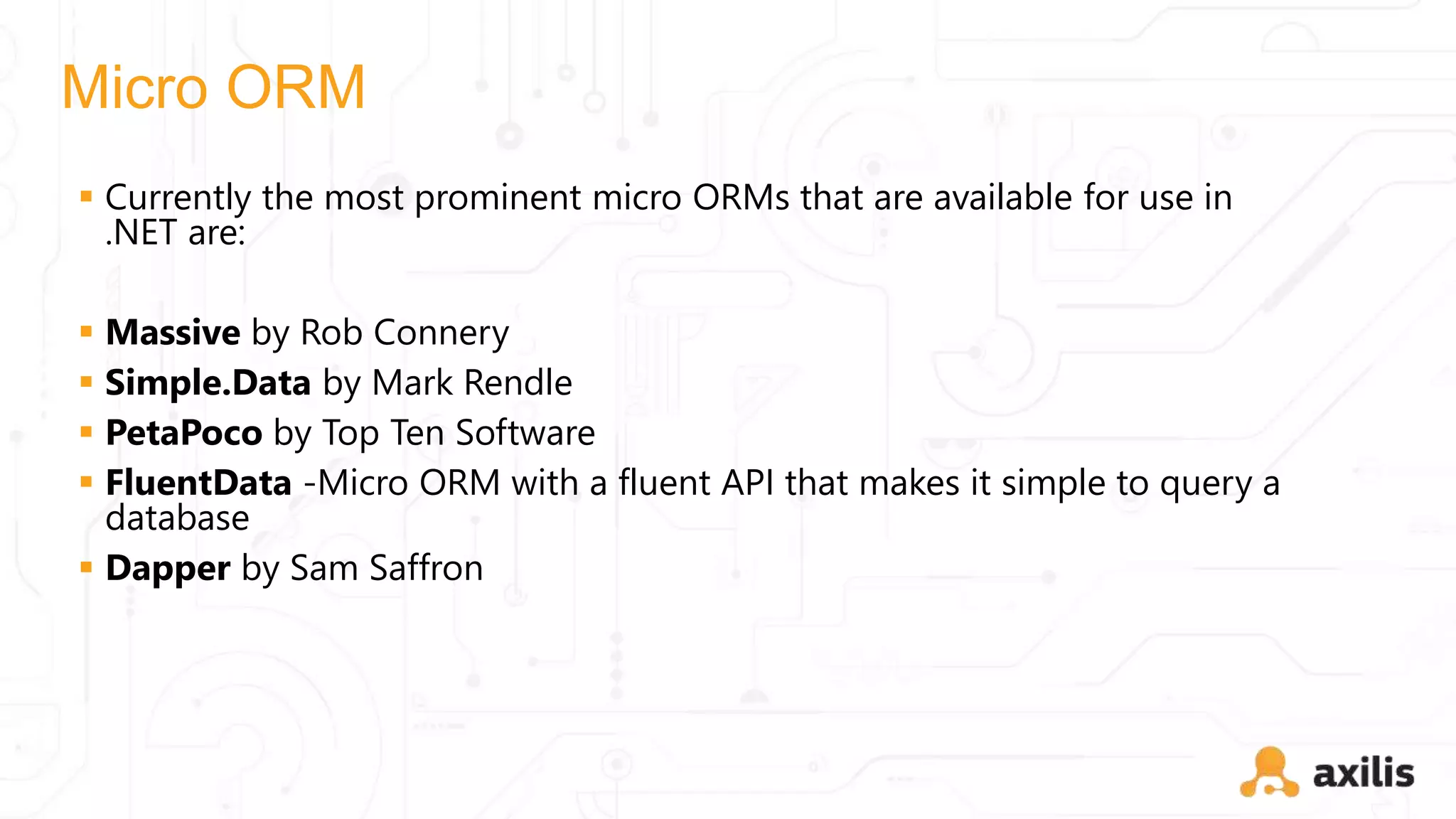 Micro ORM vs Entity Framework | PPT