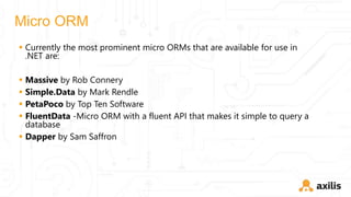 Micro ORM vs Entity Framework | PPTX | Databases | Computer Software and Applications