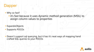 Micro ORM vs Entity Framework | PPTX | Databases | Computer Software and Applications