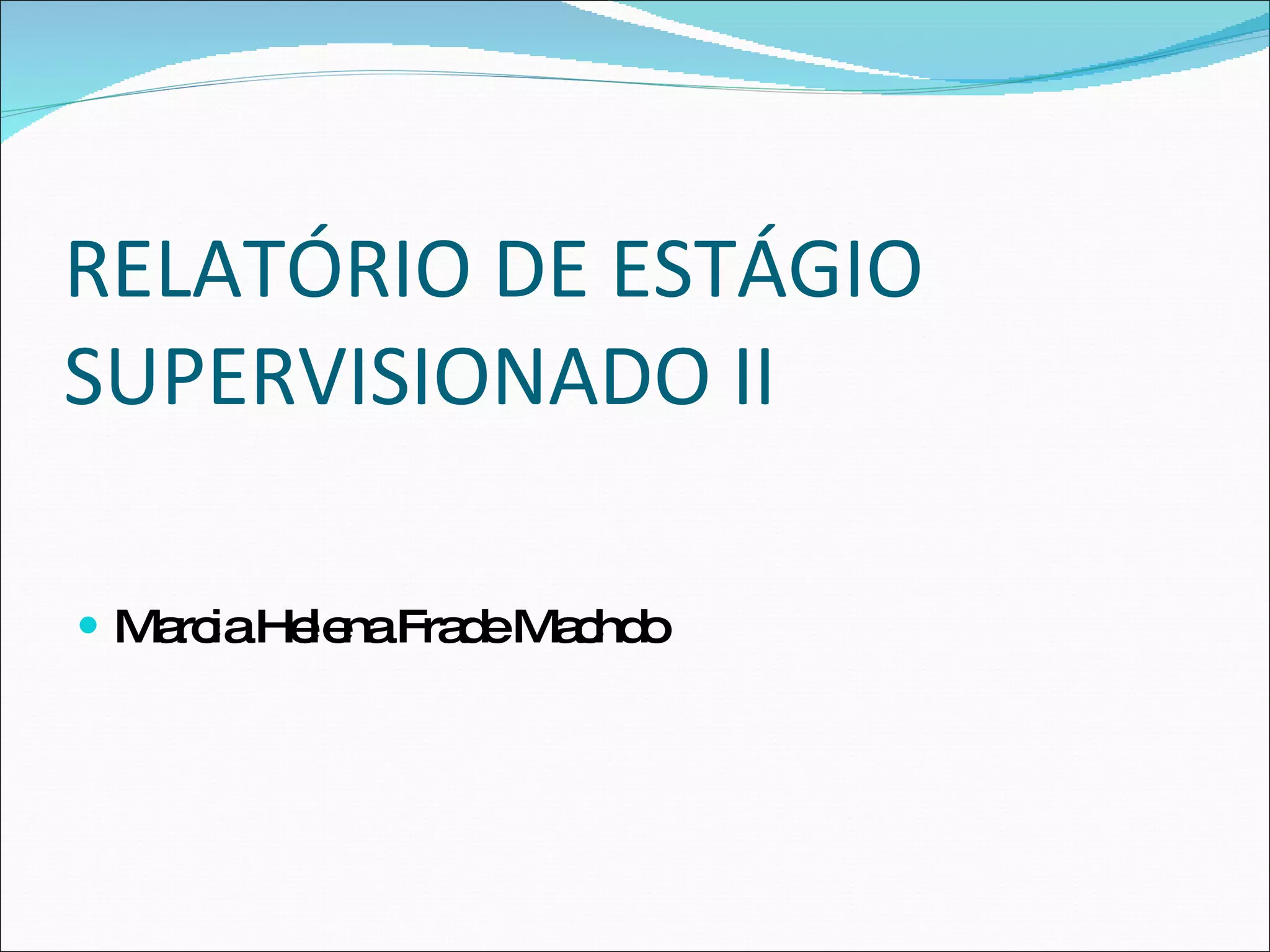Apresentação de relatório de estágio II | PPT