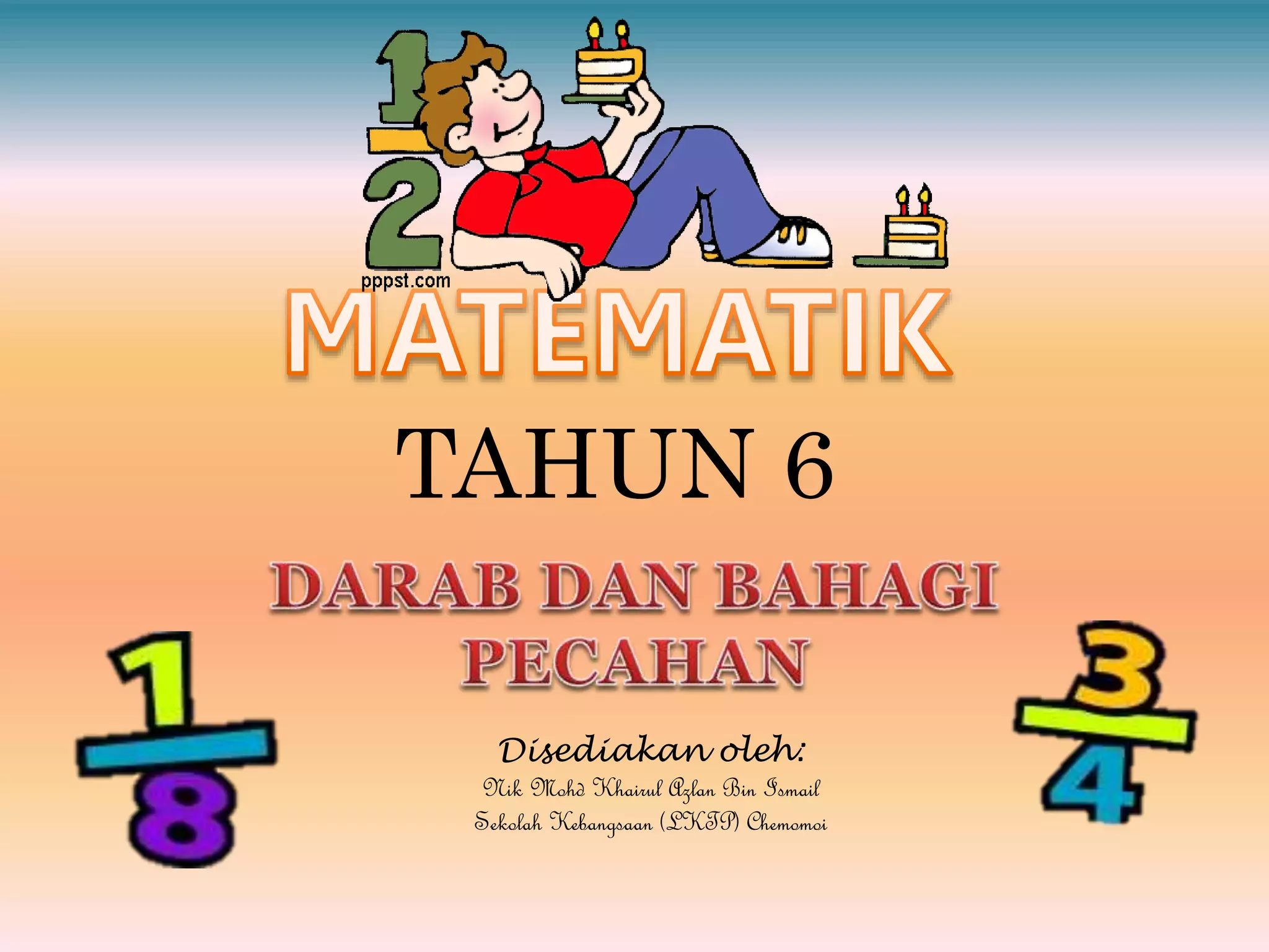 Darab dan bahagi pecahan | PPT