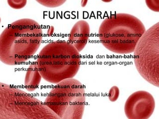 Darah anatomi fisiologi edit3 | PPTX