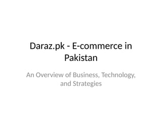 Daraz_Overview_PresentationDaraz_Overview_Presentation.pptx