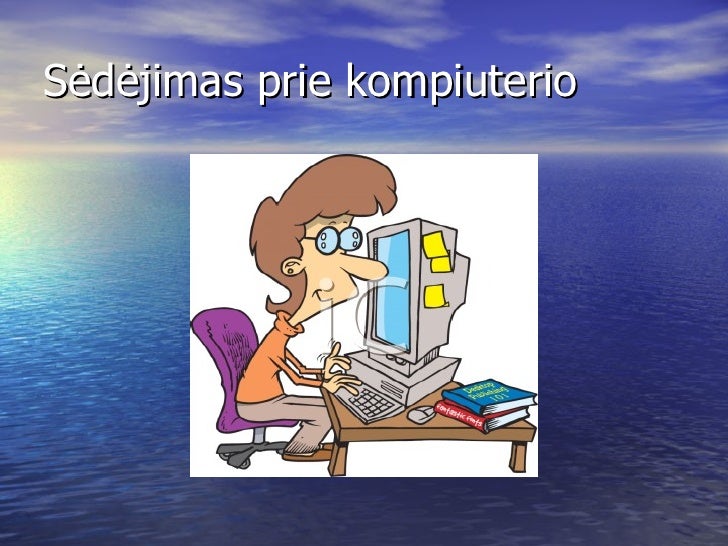 Darbas kompiuteriu ir sveikata