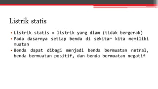 Daring 6 listrik statis | PPTX