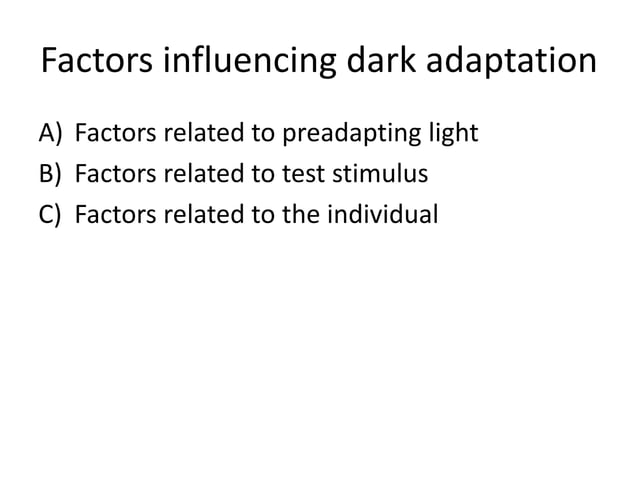 Dark adaptation | PPTX | Eye and Vision Conditions | Diseases and ...