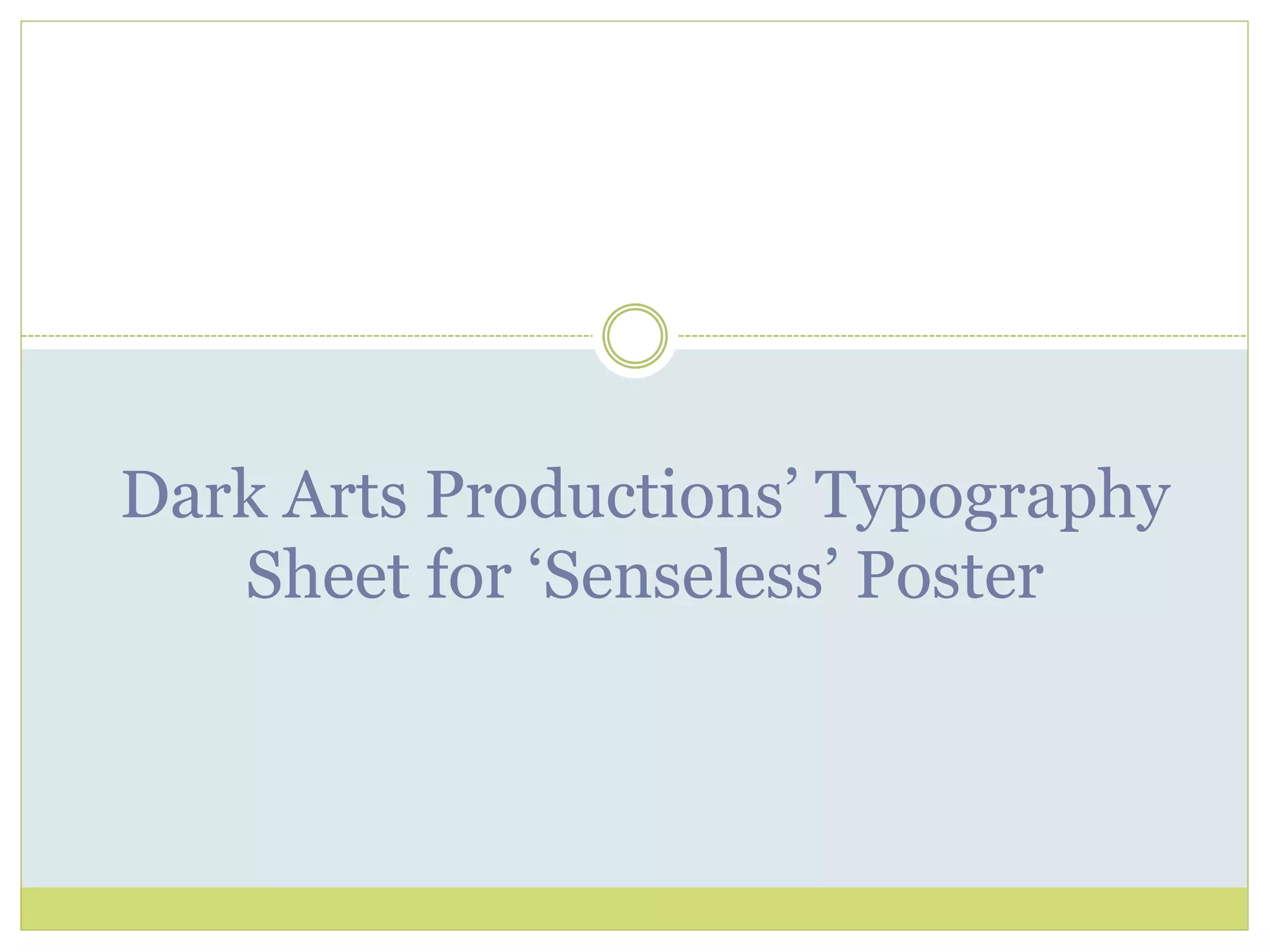 Dark arts productions typography for ‘senseless’ | PPTX