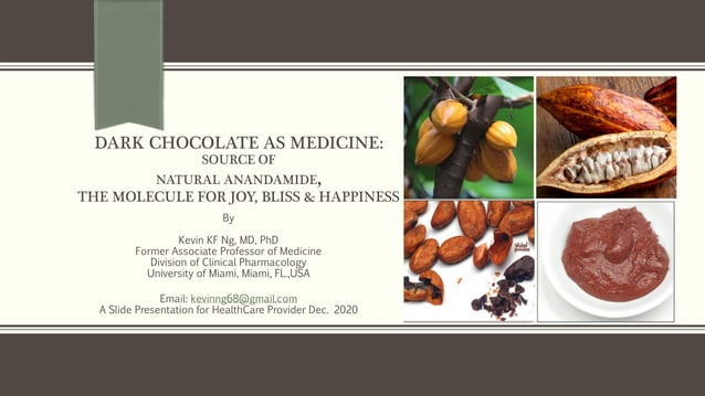 Dark chocolate as Medicine: Source of anandamide, molecule for ...