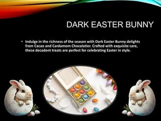 Dark Chocolate Rabbits- Cacao and Cardamom.ppt