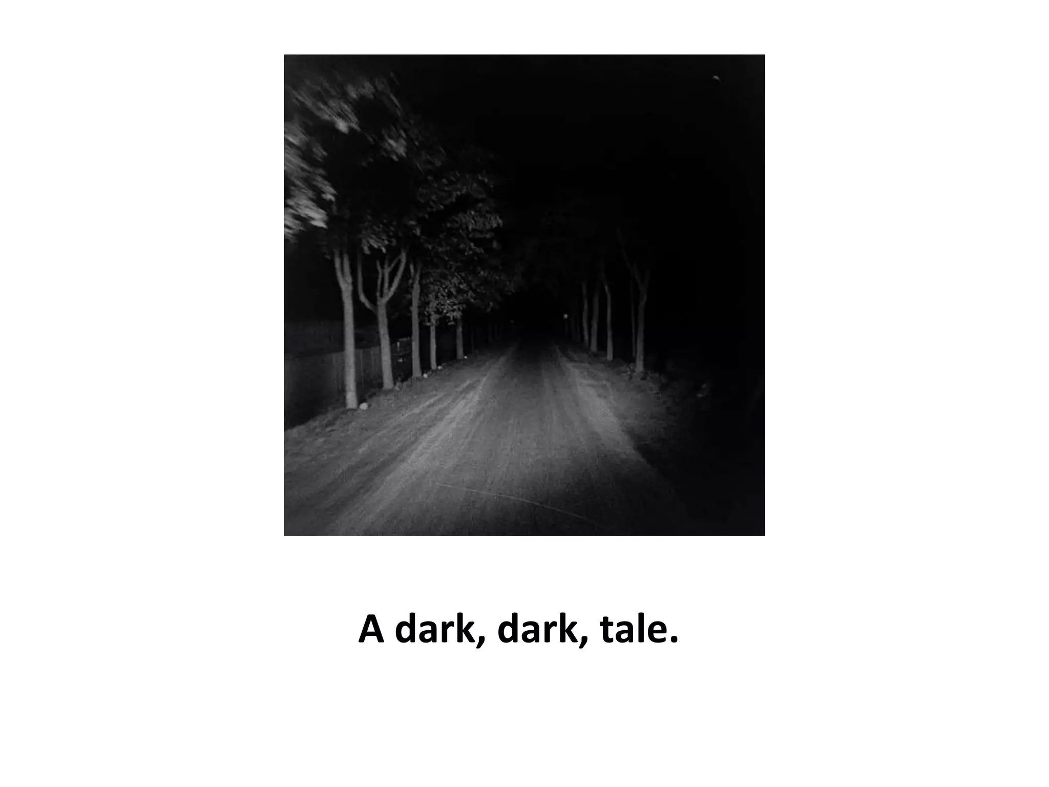 Dark dark tale | PPTX | Fiction | Books and Literature