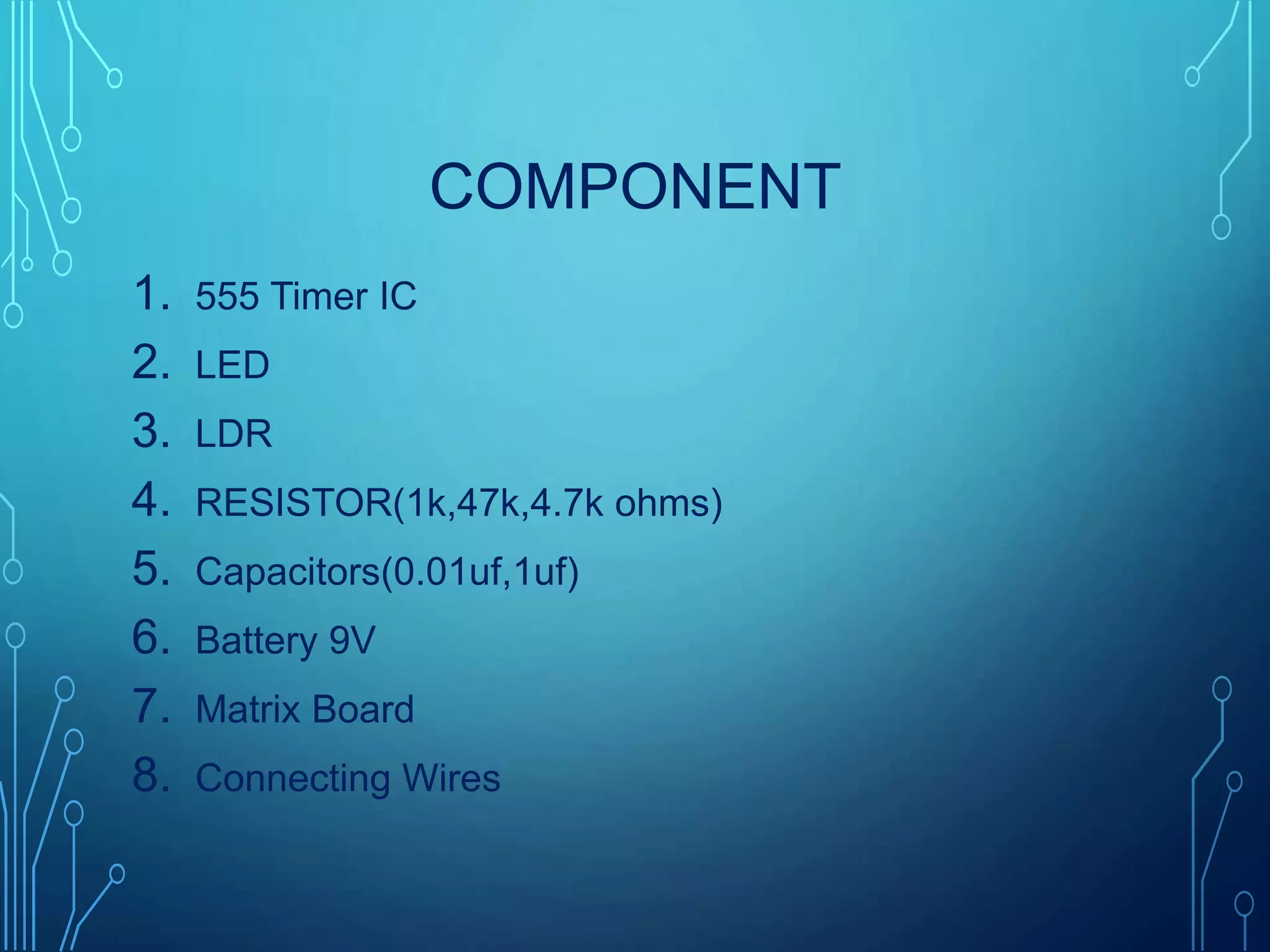 Dark Detecting Led Using Ldr And 555 Timer Pptx