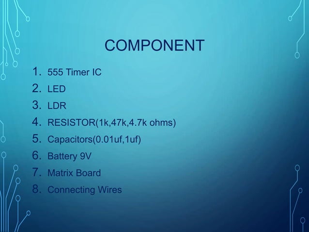 Dark detecting led using ldr and 555 timer | PPTX