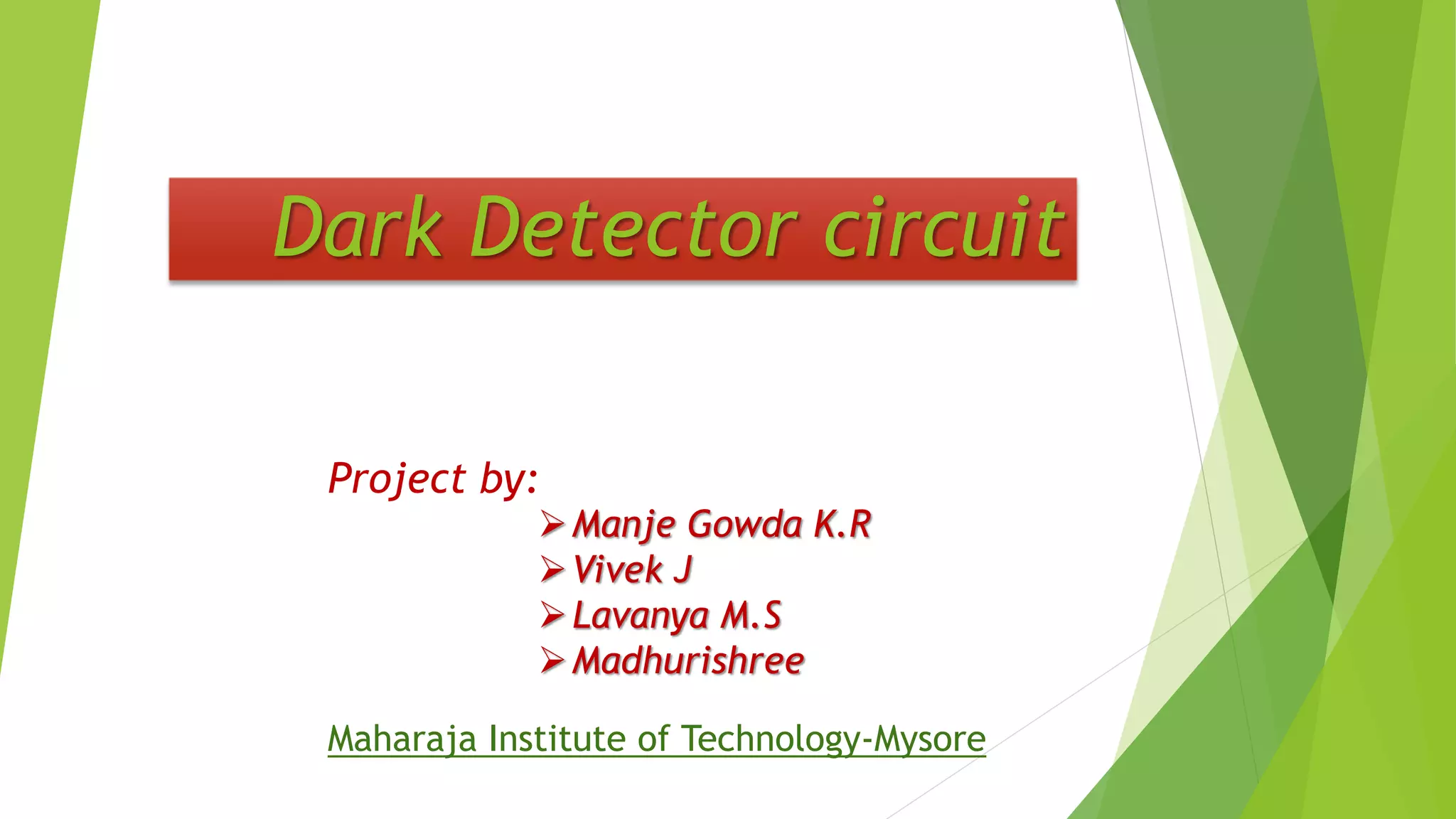 Dark detector circuit | PPTX