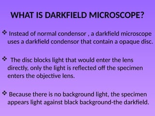 DARKFIELD MICROSCOPE presentation including all | PPTX
