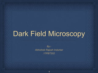 Dark field microscopy | PPTX