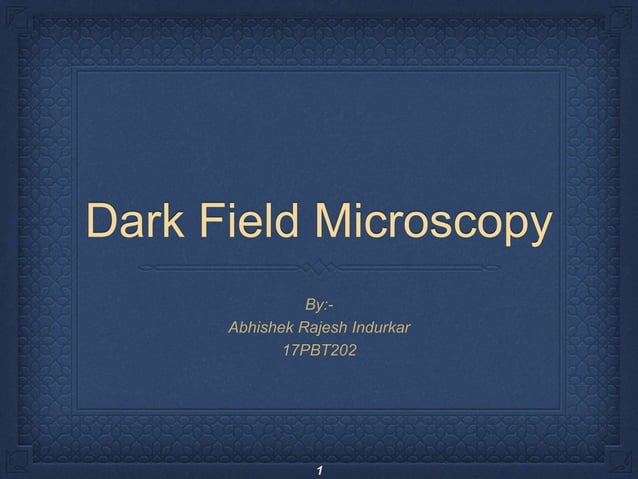 Dark field microscopy | PPTX