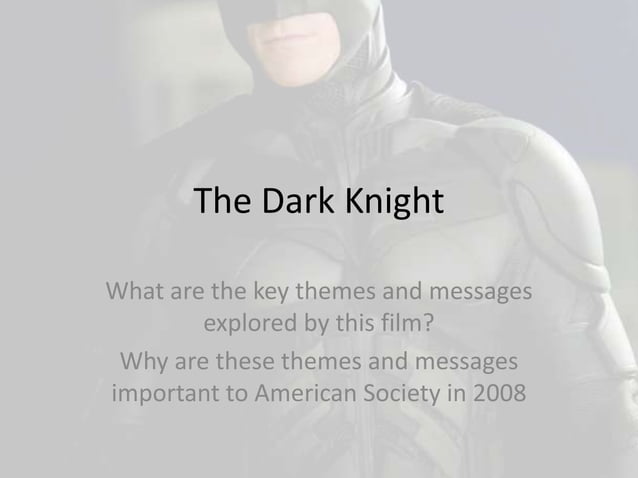 The Dark Knight - Themes and Messages | PPTX