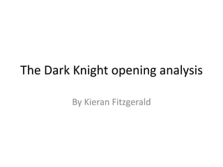Dark knight analysis | PPT