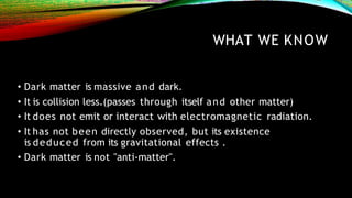 darkmatter and its expalanation ppt.pptx
