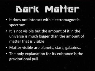 Dark Matter Explanation