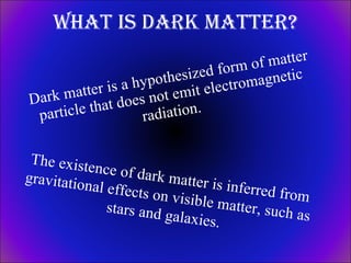 Dark Matter And Energy P P | PPT