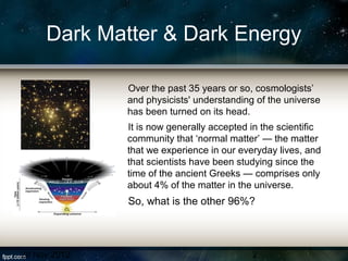 Dark Matter and Dark Energy | PPT
