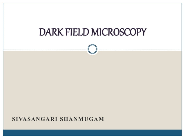 DARK FIELD MICROSCOPY | PPTX