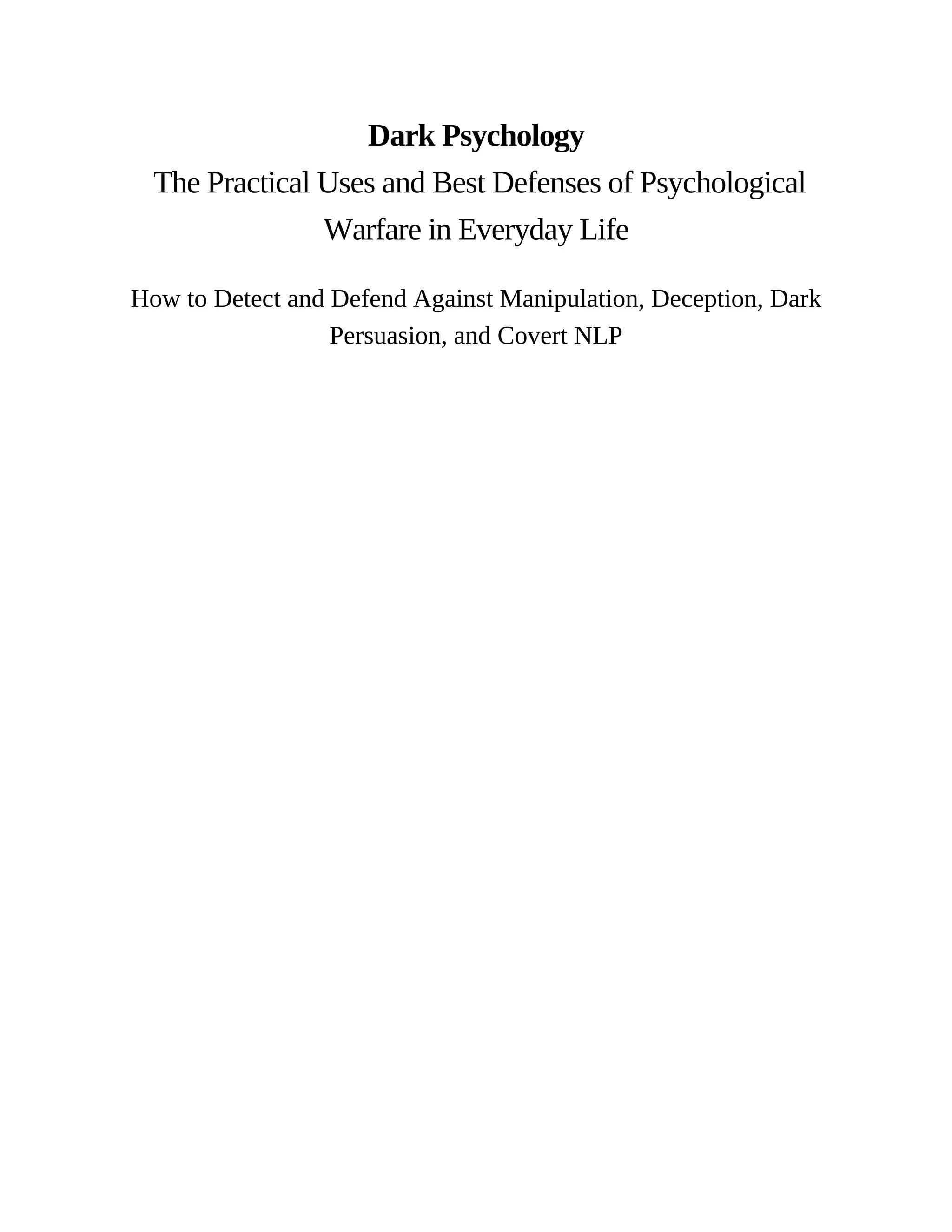 Dark_Psychology_The_Practical_Uses_and_Best_Defenses_of_Psychological ...