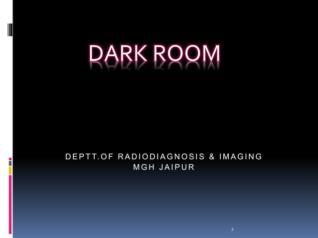 DARK ROOM procedure in radiology department.pptx | Photography | Arts and Crafts