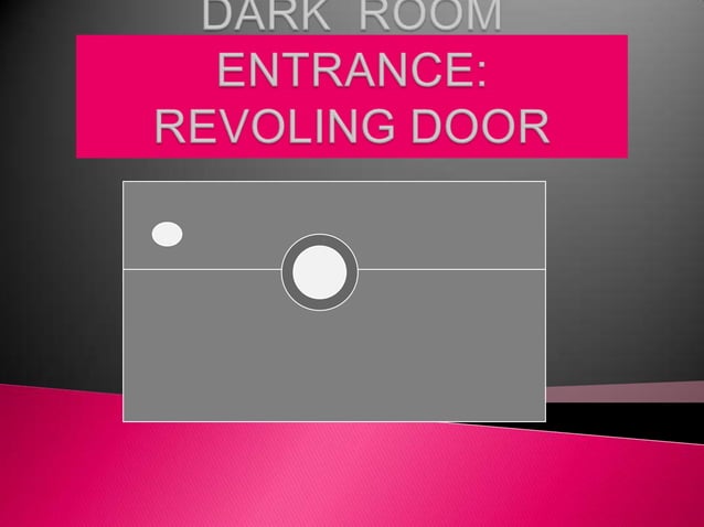 Dark room equipments and entrance | PPTX | Photography | Arts and Crafts