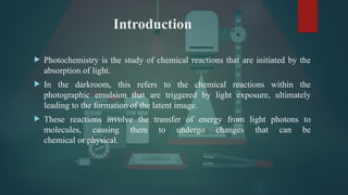 Darkroom Photochemistry: Principles, Processing, and Practical Insights.pptx