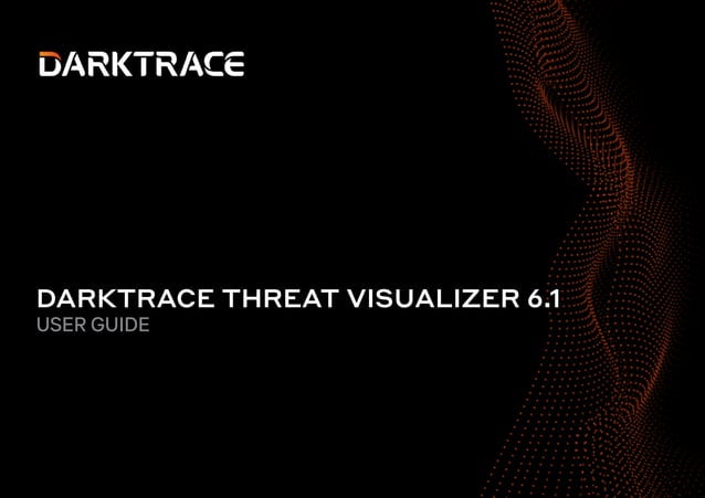 Darktrace_Threat_Visualizer_User_Guide.pdf | Cloud Computing | Internet