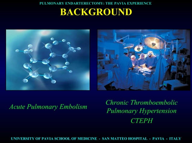 CTEPH, Surgical and Medical Therapy. CTEPH, Terapia Chirurgica e Medica ...