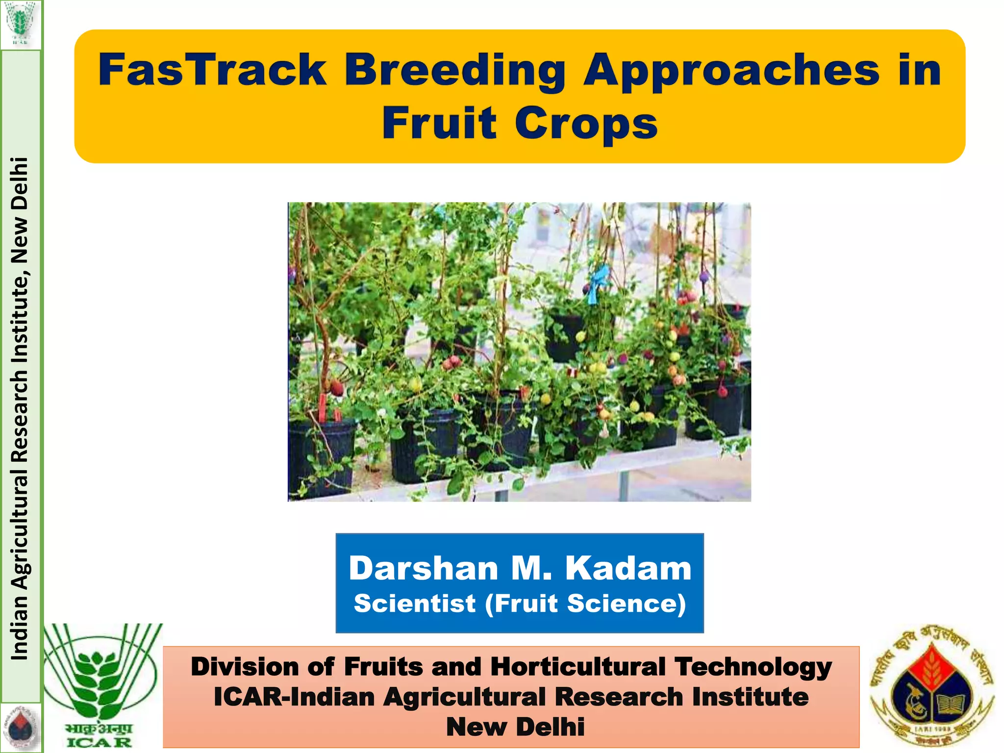 Fas-Track Breeding Approaches in Fruit Crops | PPT