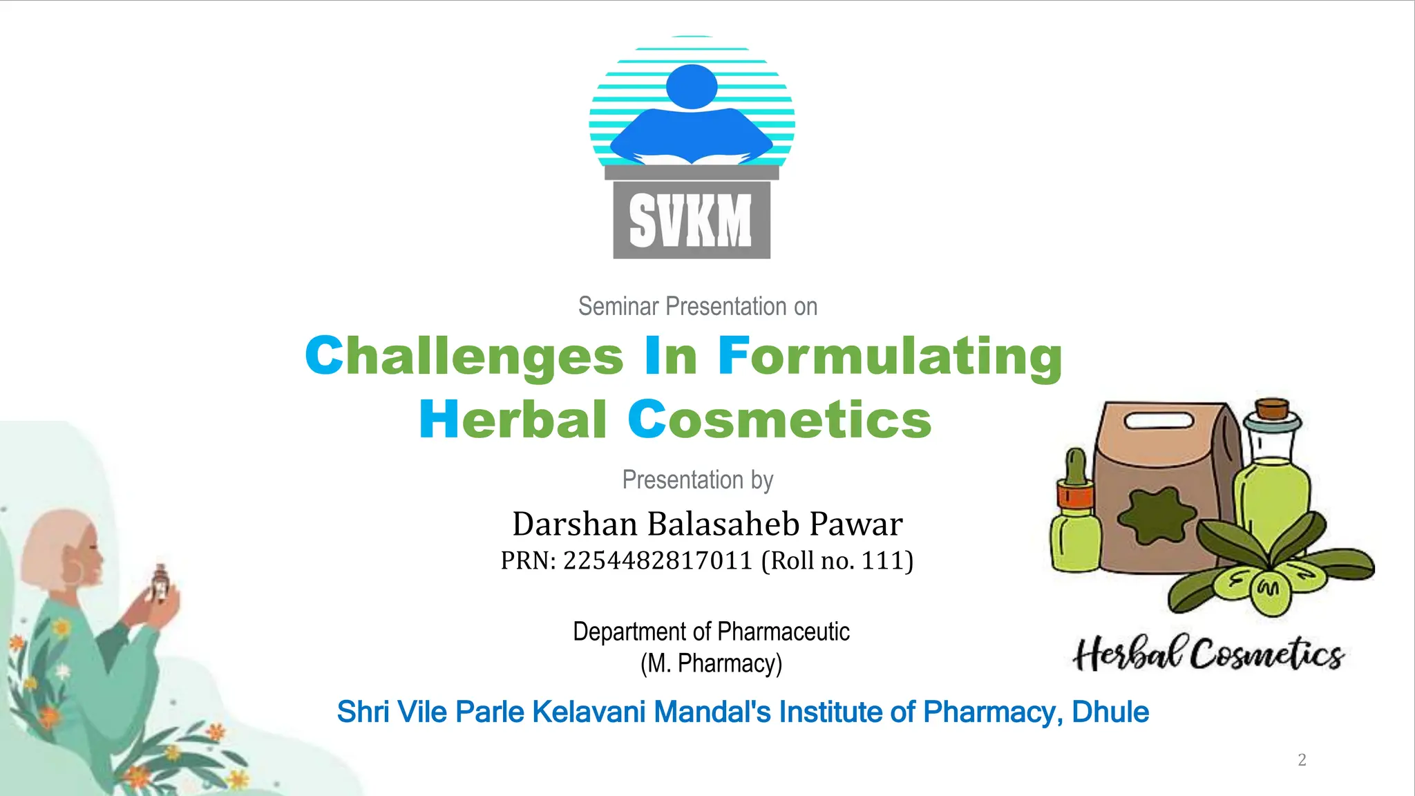 Challenges In Formulating Herbal Cosmetics by Darshan Pawar | PPTX