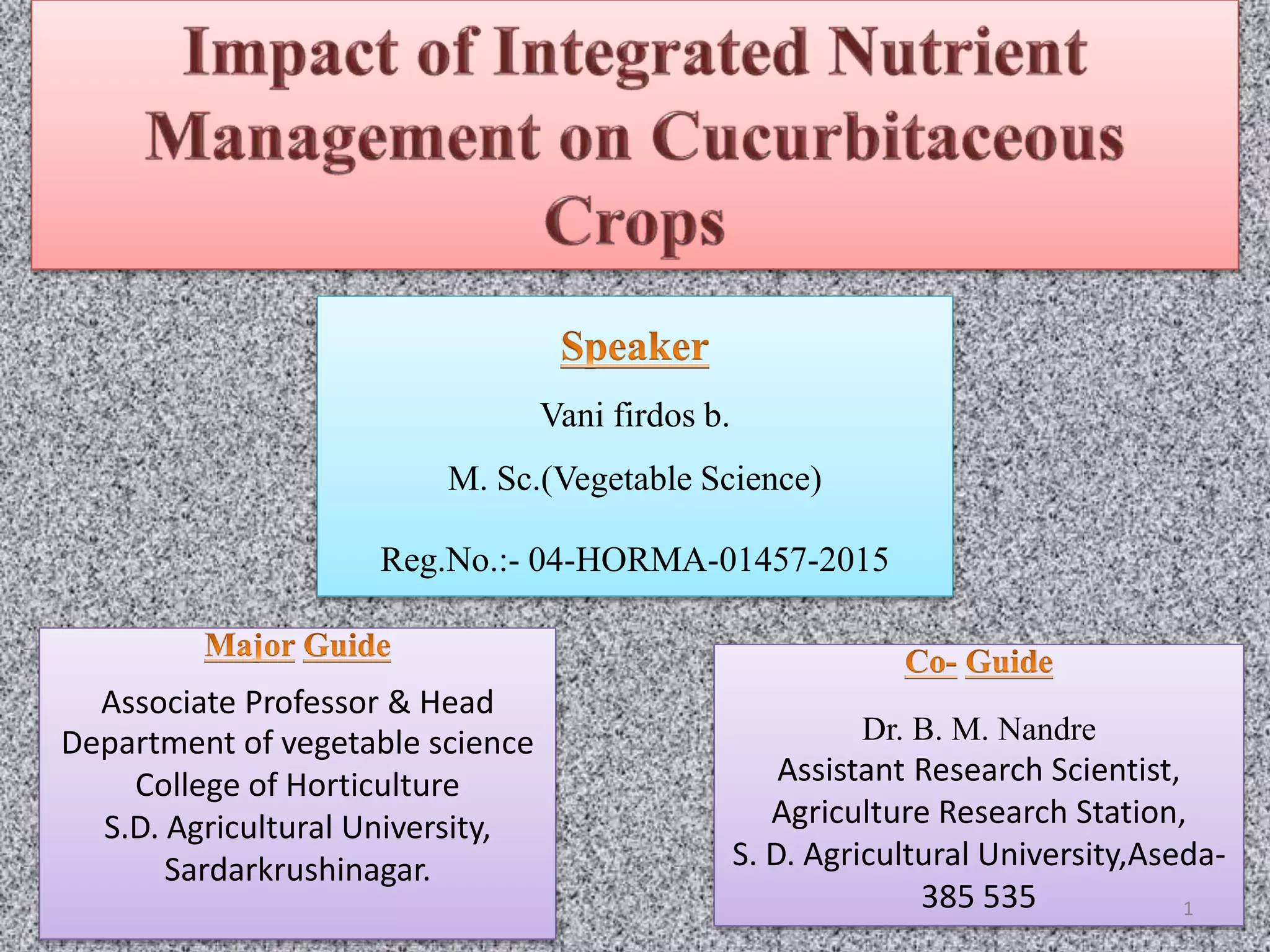 Impact of Integrated Nutrient Management on Cucurbitaceous Crops | PPTX