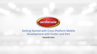 Getting Started with Cross-Platform Mobile Development with Flutter and Dart | PPT