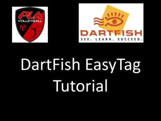 Dartfish easy tag tutorial | PPT