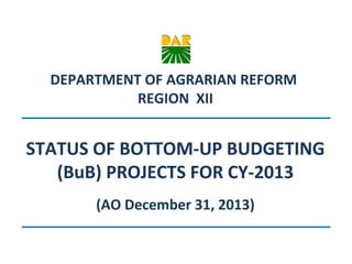 Dar xii status of bub 2013 presentation | PPT