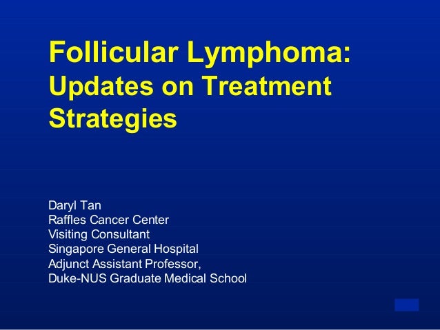 FOLLICULAR LYMPHOMA; UPDATES ON TREATMENT STRATEGIES