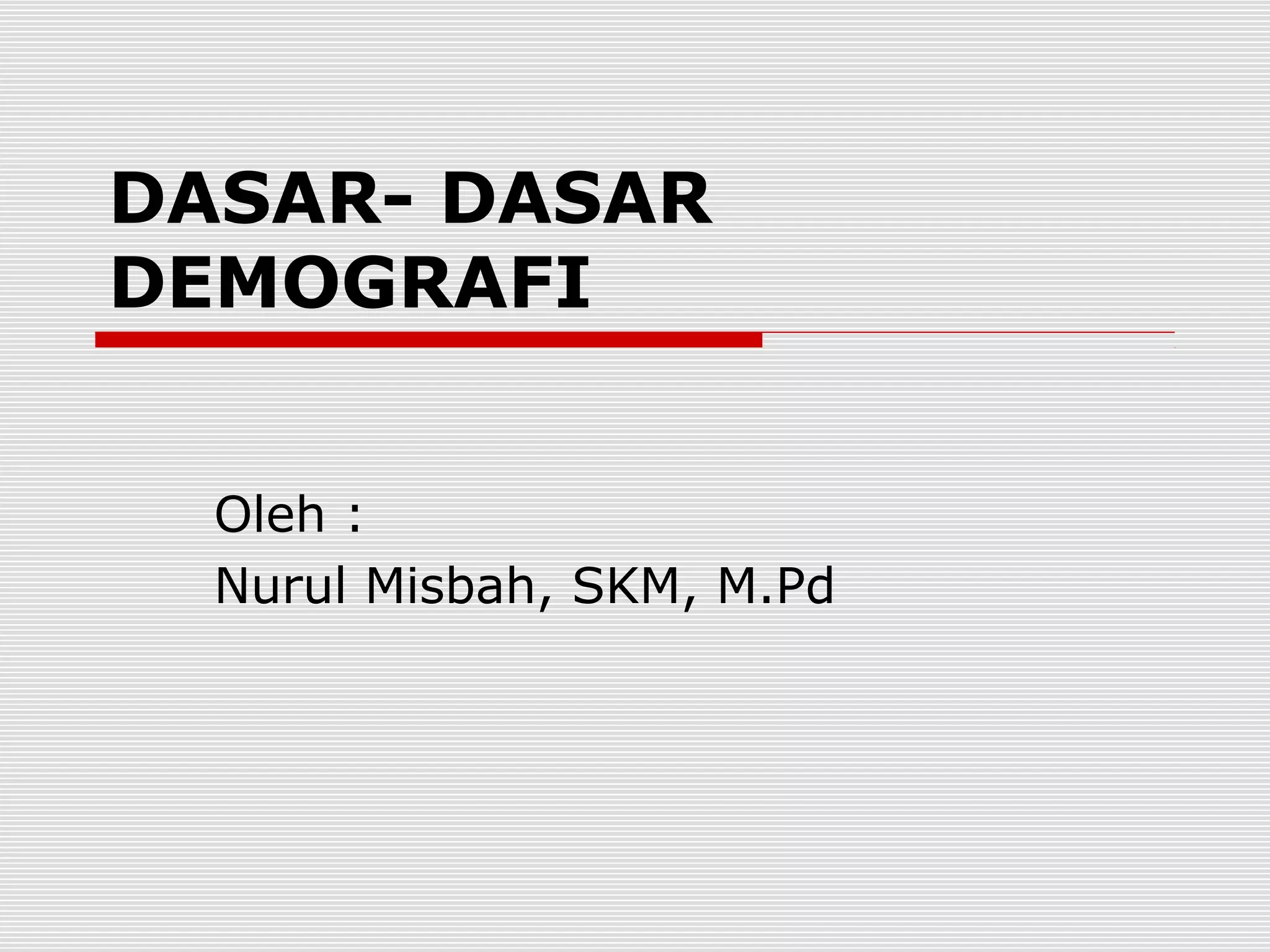 Dasar-dasar Demografi | PPT