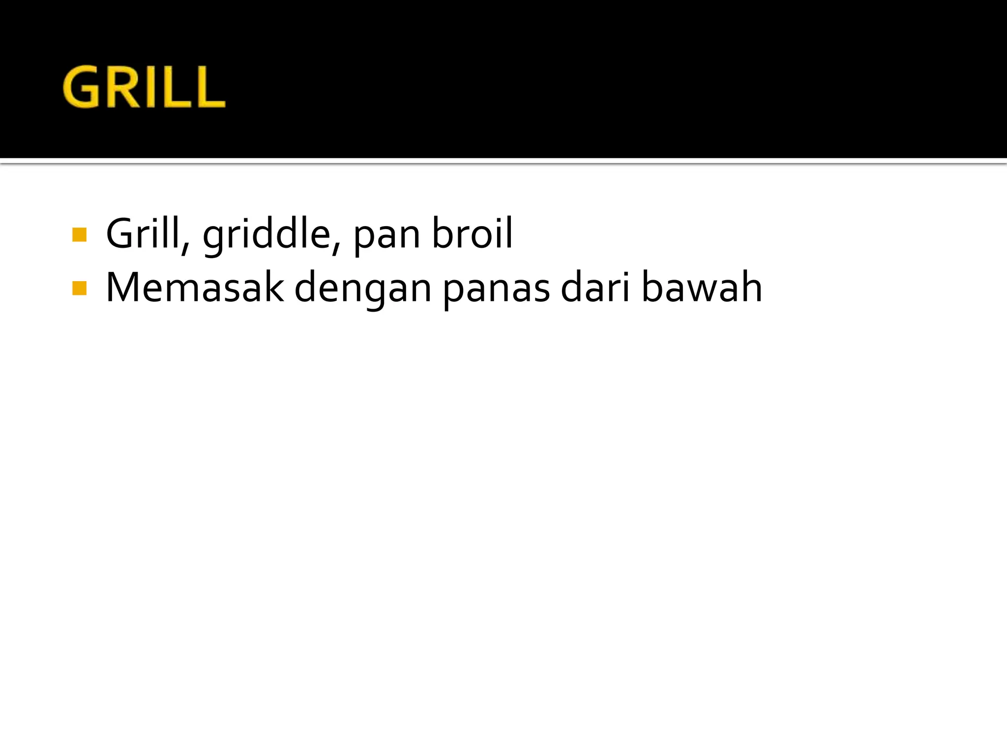 Dasar-dasar-Kuliner-Pertemuan-5 Teknik Memasak.ppt